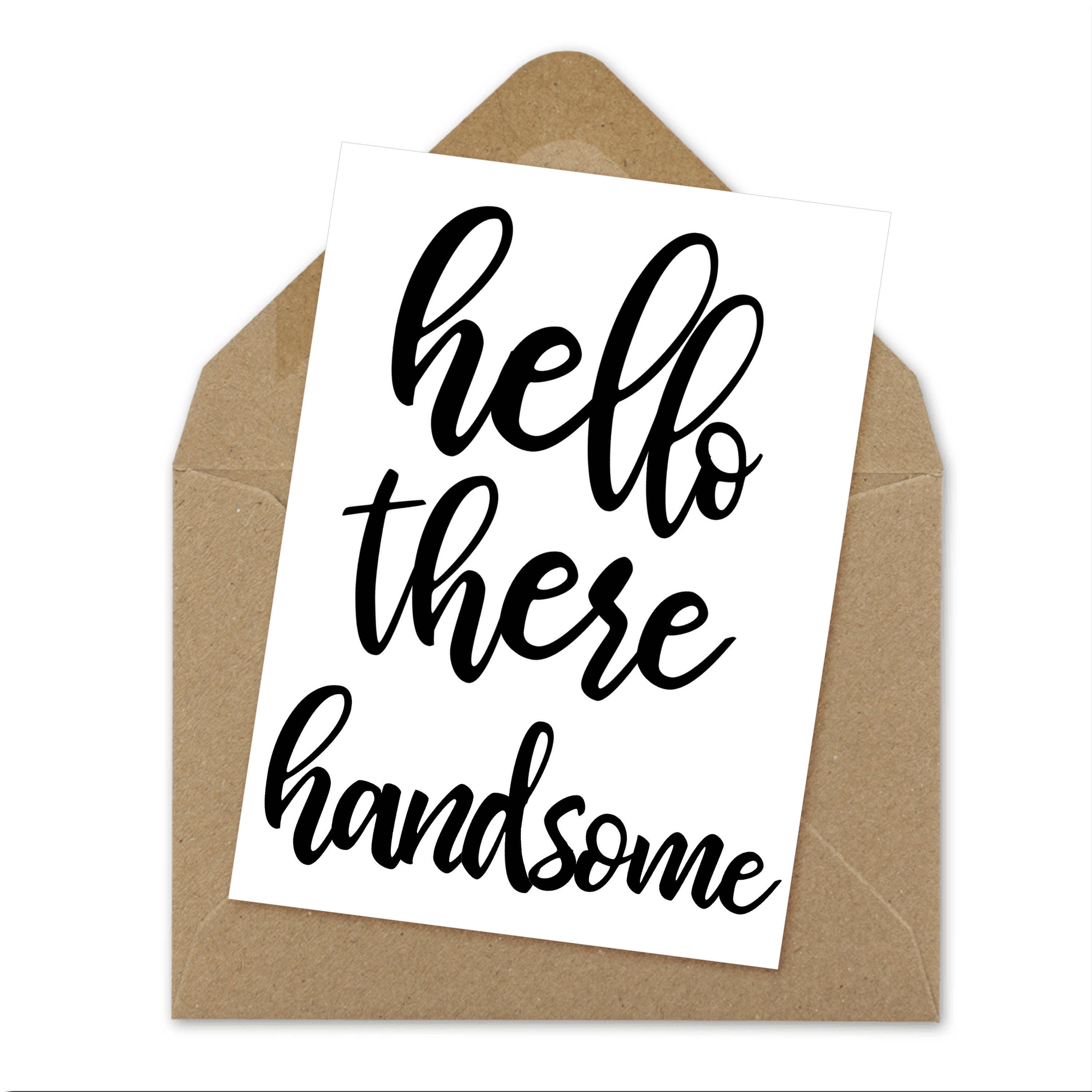 Hello There Handsome Print