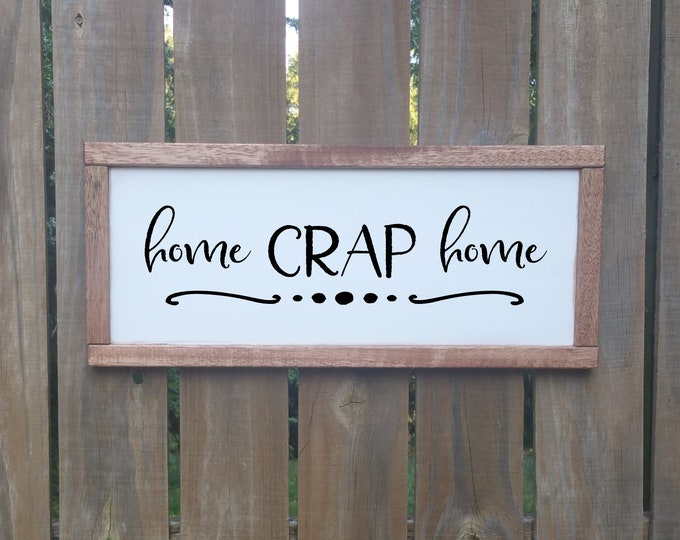 Home Crap Home Farmhouse Wooden Sign Funny Framed Sign - Etsy