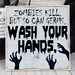 Halloween Wash Your Hands Wood Sign, Restroom Zombies Kill so Can Germs ...