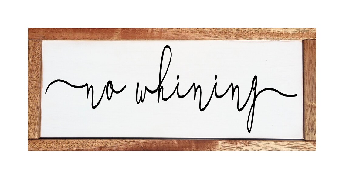 No Whining Farmhouse Style Wooden Sign Funny Teacher Gift | Etsy