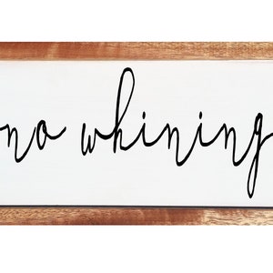 No Whining Farmhouse Style Wooden Sign, Funny Teacher Gift, Coworker or ...