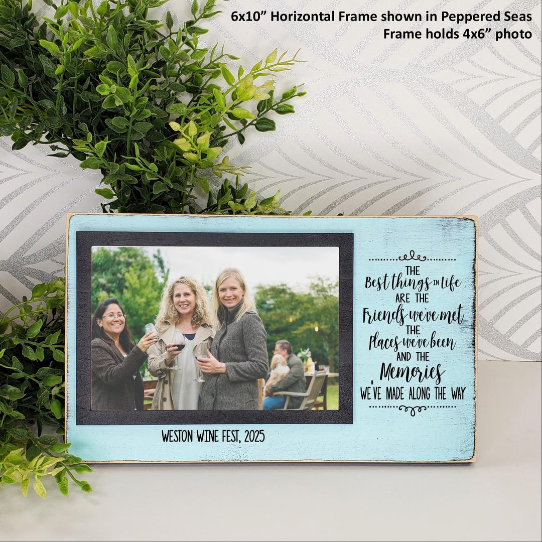 Personalized Friends Picture Frame, the Best Things in Life Are ...