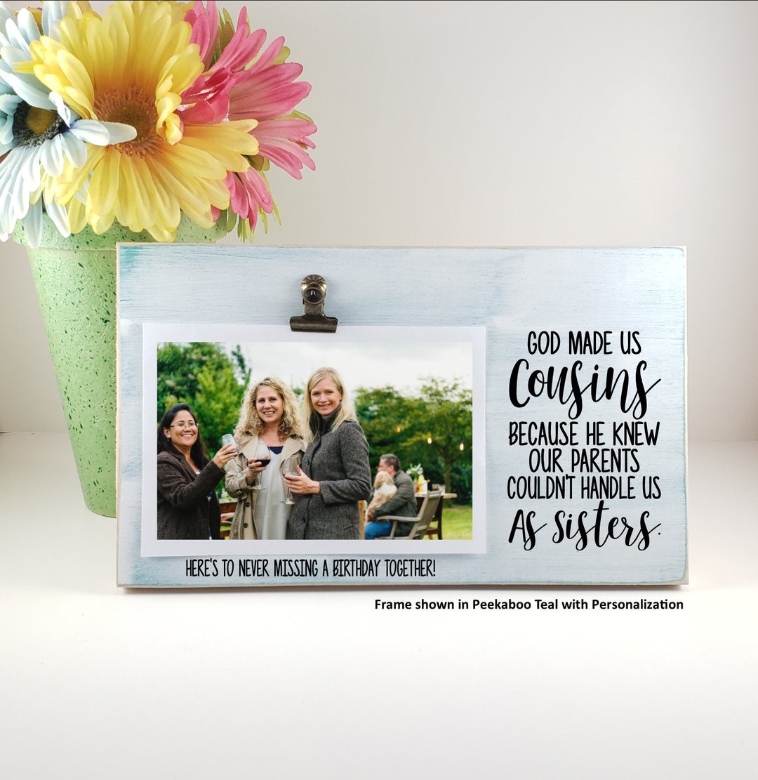 Personalized Cousins Gift, God Made Us Cousins Because Our Parents ...