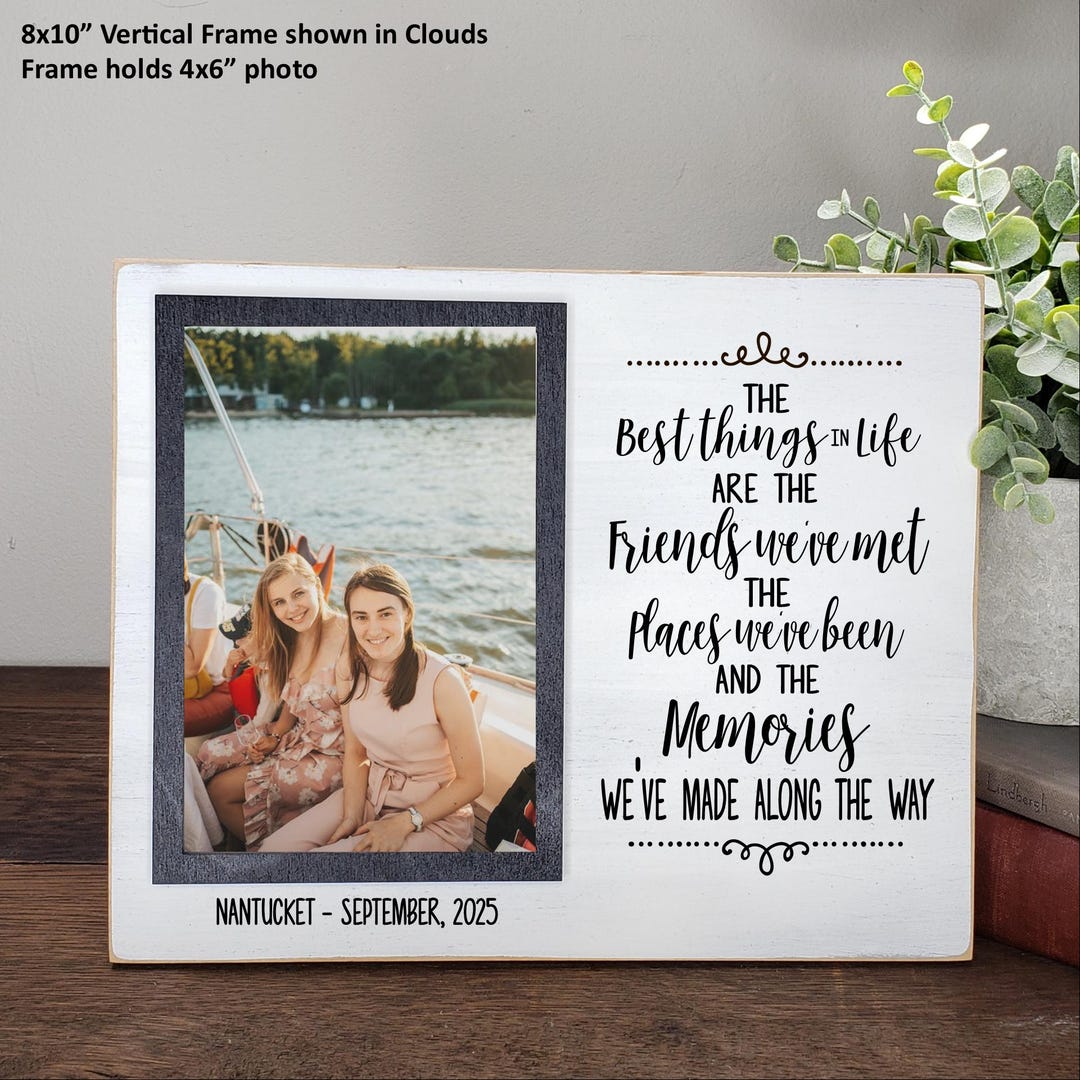 Friends Picture Frame, the Best Things in Life Are Memories Wooden ...
