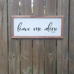 Leave Me Alone Thanks Farmhouse Style Wood Sign, Home Office Welcome ...