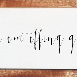 Oh Em Effing Gee Farmhouse Style Wooden Sign, Funny Wooden Sign ...