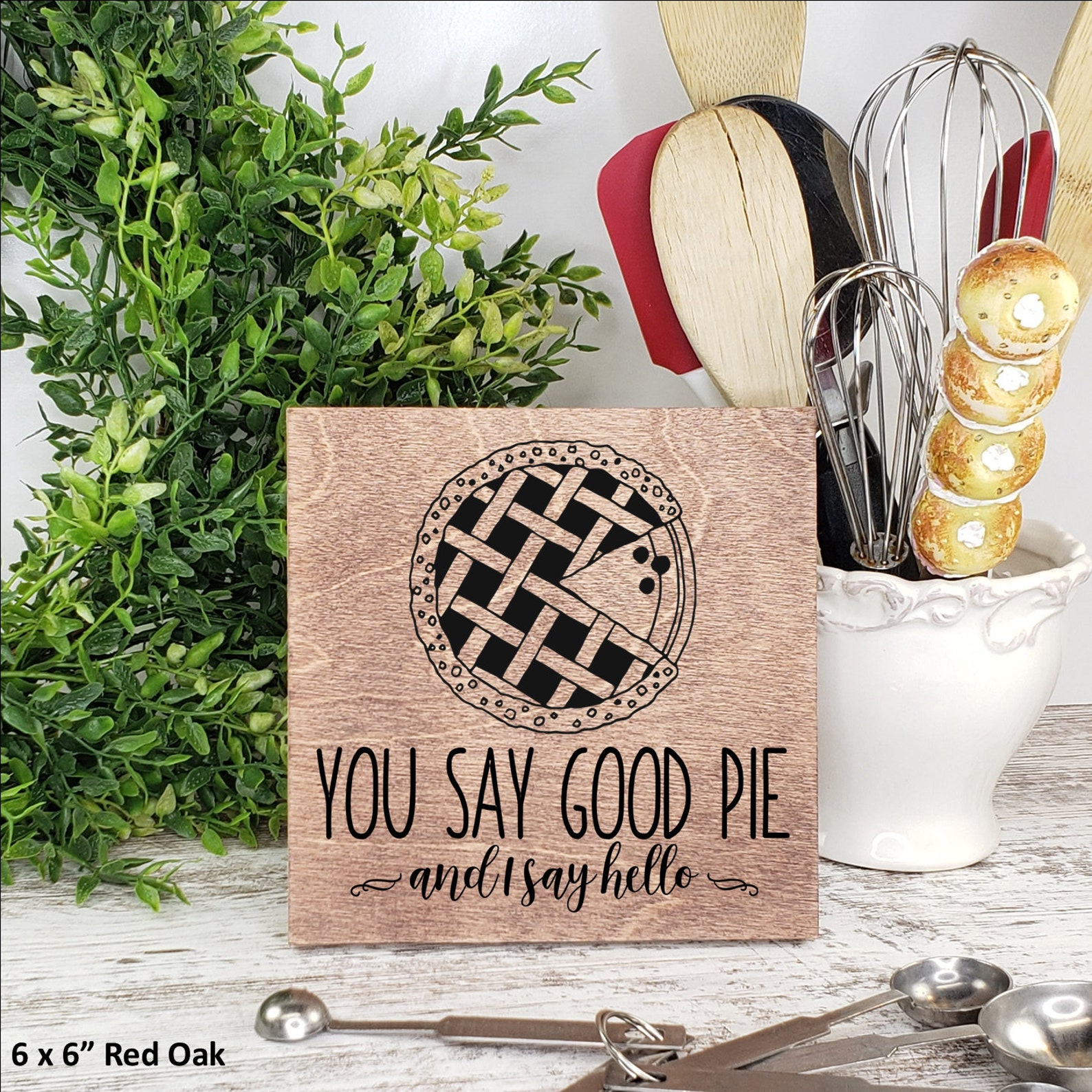 You Say Good Pie and I Say Hello Wooden Sign Cherry Pie Baked - Etsy