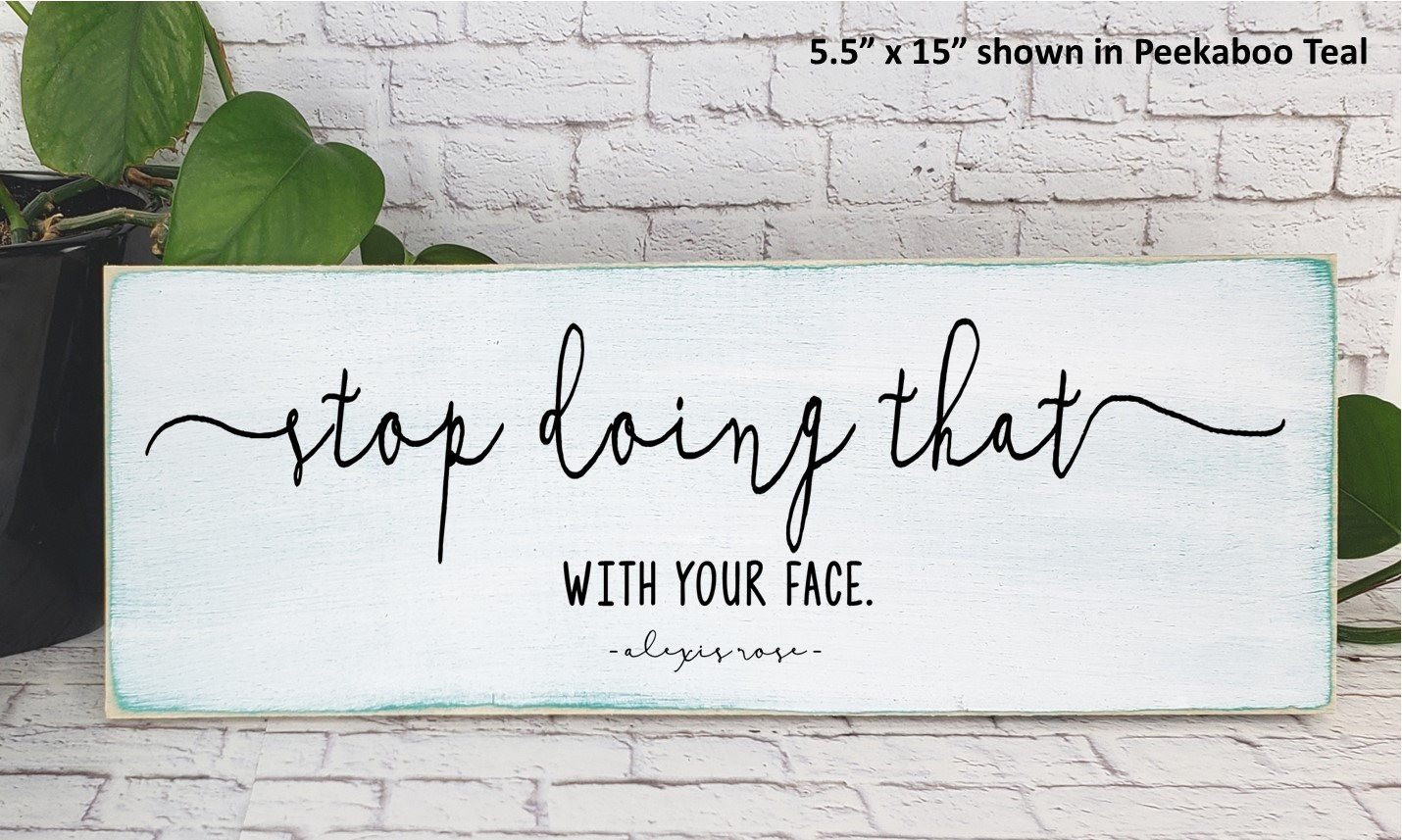 Stop Doing That With Your Face Wood Sign, Funny Home Office Desk Decor ...
