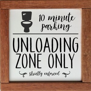 Funny Bathroom Time Limit Sign, Toilet Sign, Unloading Zone, Farmhouse ...