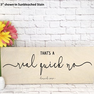 That's a Real Quick No Wood Sign Funny Office Desk Sign | Etsy