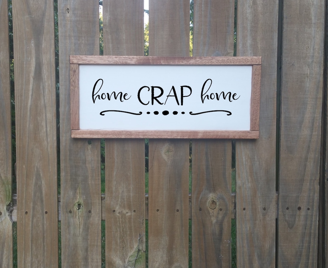 Home Crap Home Farmhouse Wooden Sign, Funny Framed Sign, Sarcastic Home ...