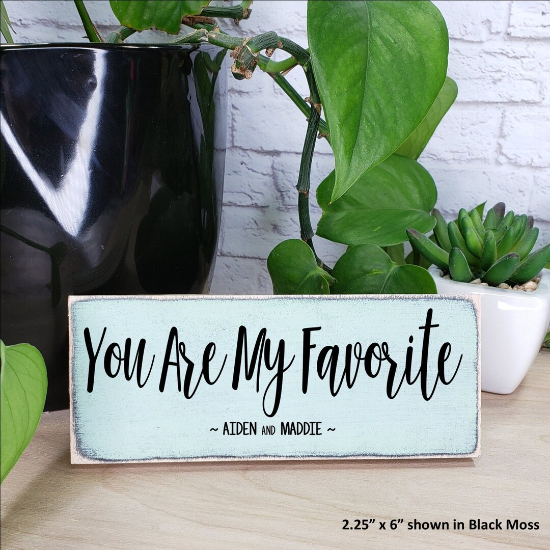 You Are My Favorite Personalized Wood Sign, Anniversary Birthday Gift ...