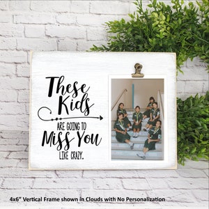 These Kids Are Going to Miss You Like Crazy Personalized Frame, End of ...