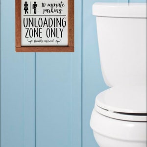 Funny Bathroom Sign, Bathroom Time Limit, Unloading Zone, Farmhouse ...