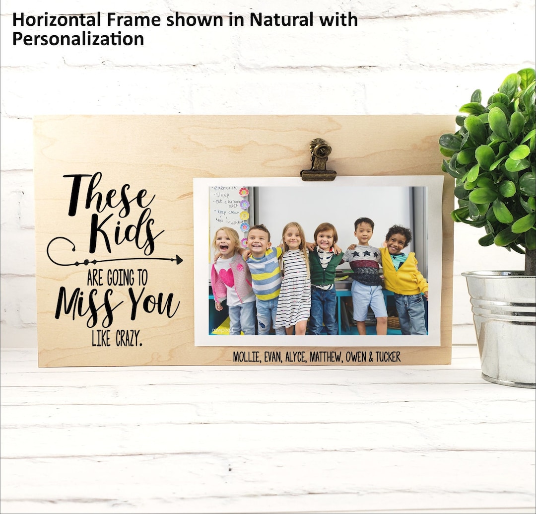 These Kids Are Going to Miss You Like Crazy Personalized Frame, End of ...