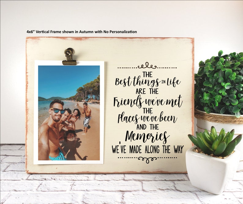Personalized Friends Picture Frame, the Best Things in Life Are ...