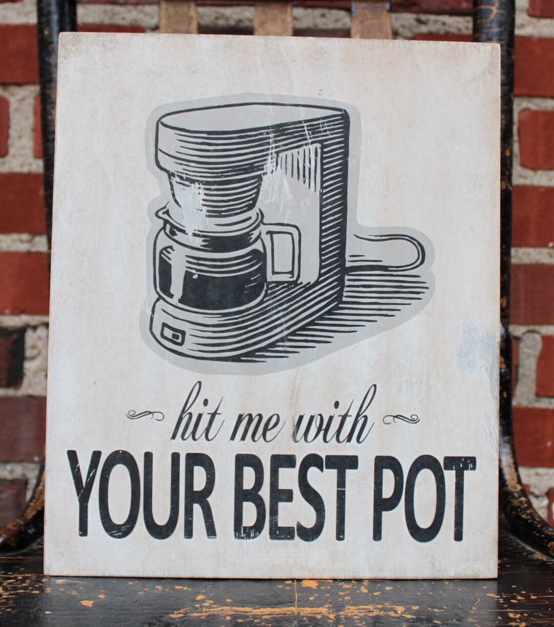 Hit Me With Your Best Pot Wood Sign - Coffee Pot Kitchen Pun - Etsy