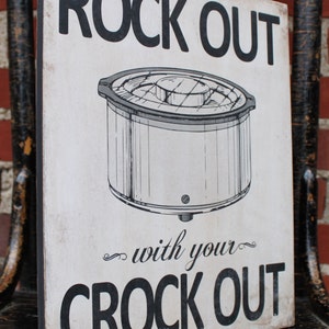 Rock Out With Your Crock Out Wood Sign - Crock Pot Kitchen Pun ...