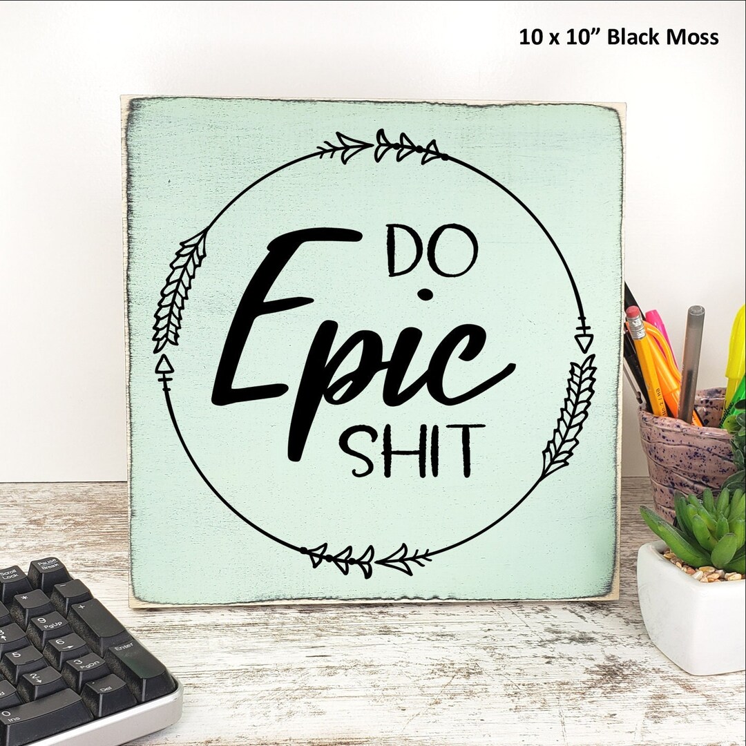 Do Epic Shit Wooden Sign, Funny Guest Bathroom Mini Sign, Powder Room ...