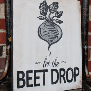 Let the Beet Drop Wood Sign - Beet Kitchen Pun - Etsy