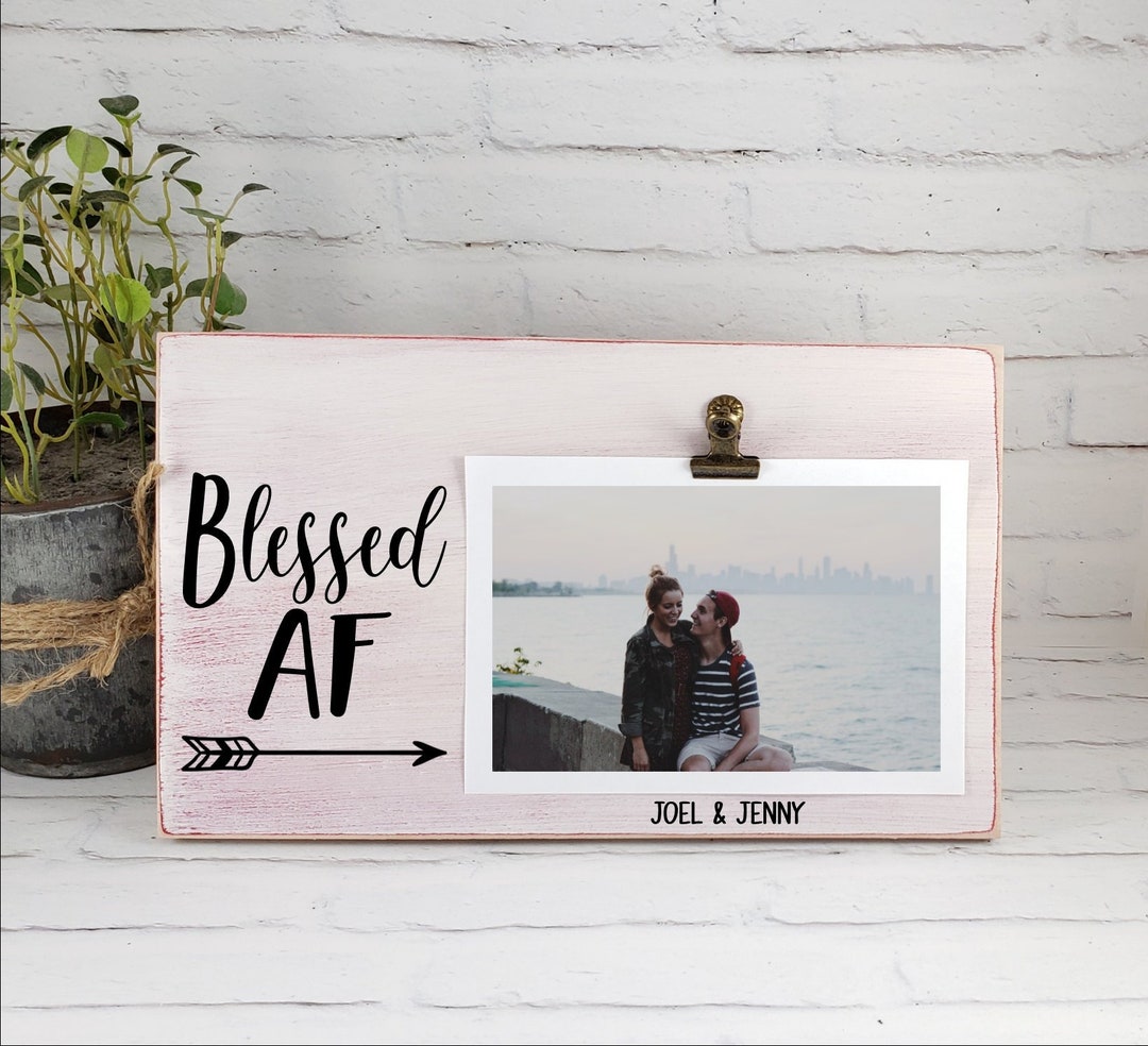 Blessed AF Personalized Frame, Custom Funny Wood Picture Frame, Gift ...