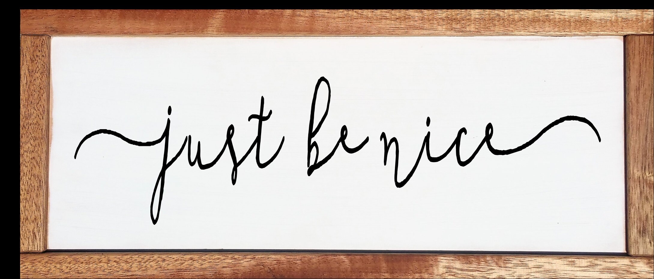 Just Be Nice Farm House Style Sign, Funny Wooden Sign, Humorous Wood ...