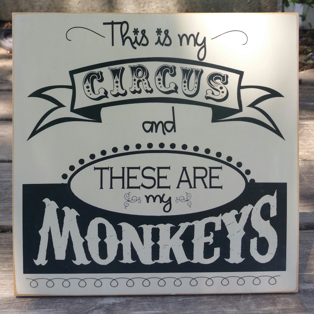 Wooden This is My Circus and These Are My Monkeys Sign - Welcome Sign ...