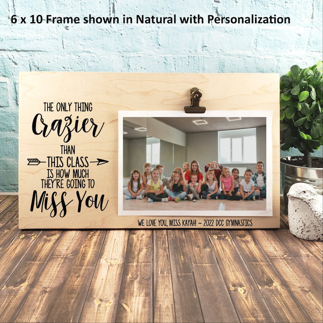 Only Thing Crazier Than This Class is How Much We Will Miss You ...