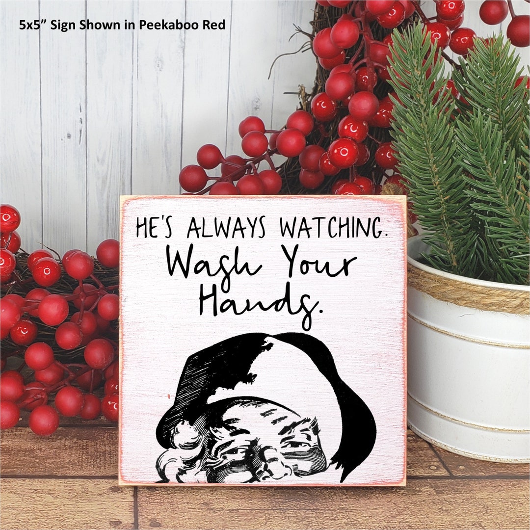 Santa's Always Watching Wash Your Hands Wood Sign, Funny Christmas ...