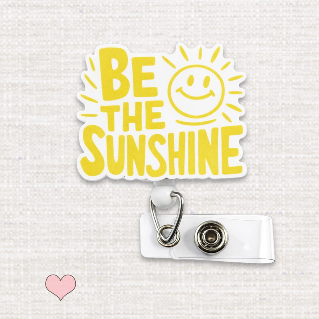 Be the Sunshine Badge Reel, Cute Badge Holder With Smile Face ...