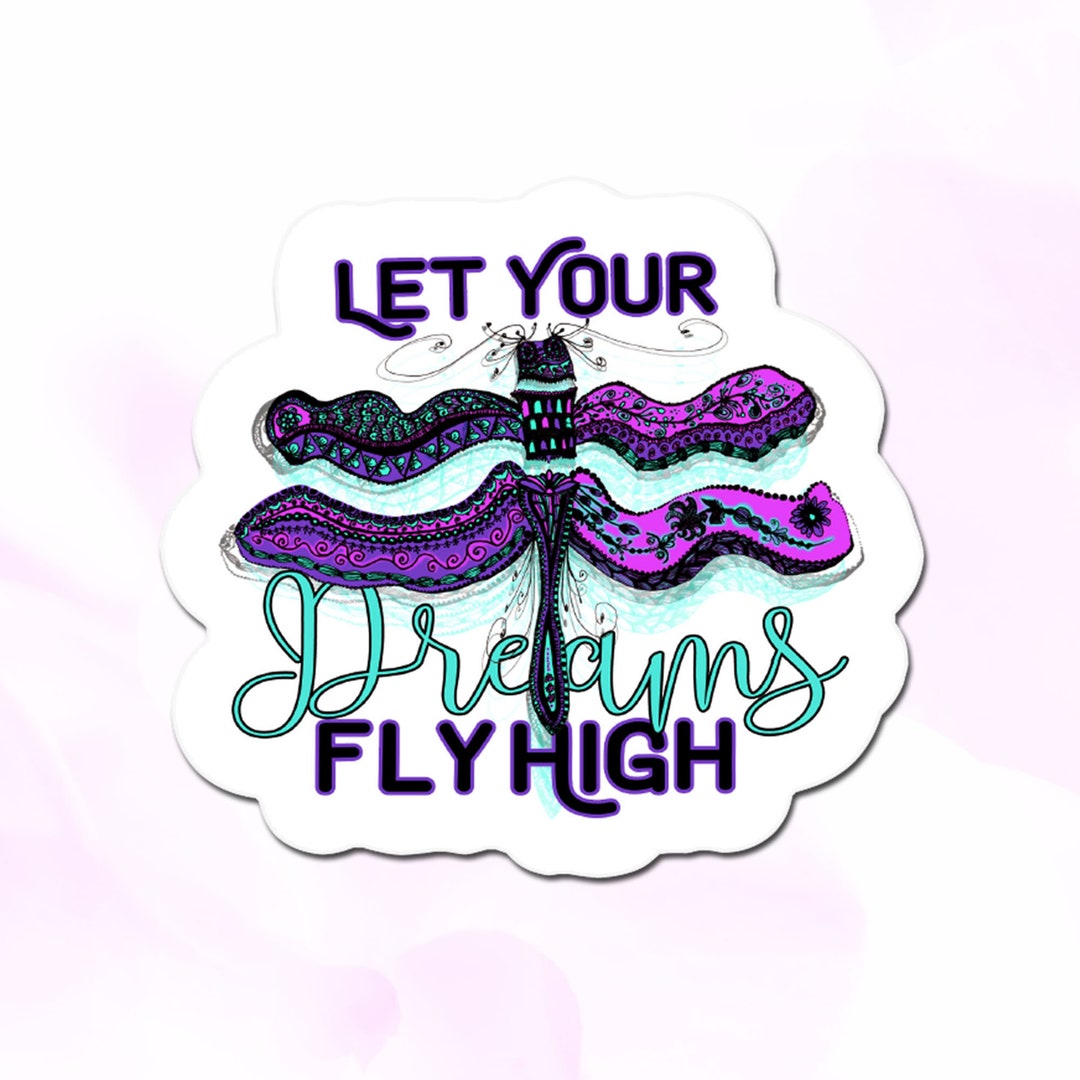 Fly High Dragonfly Sticker, Best Friend Feel Good Gift - Etsy