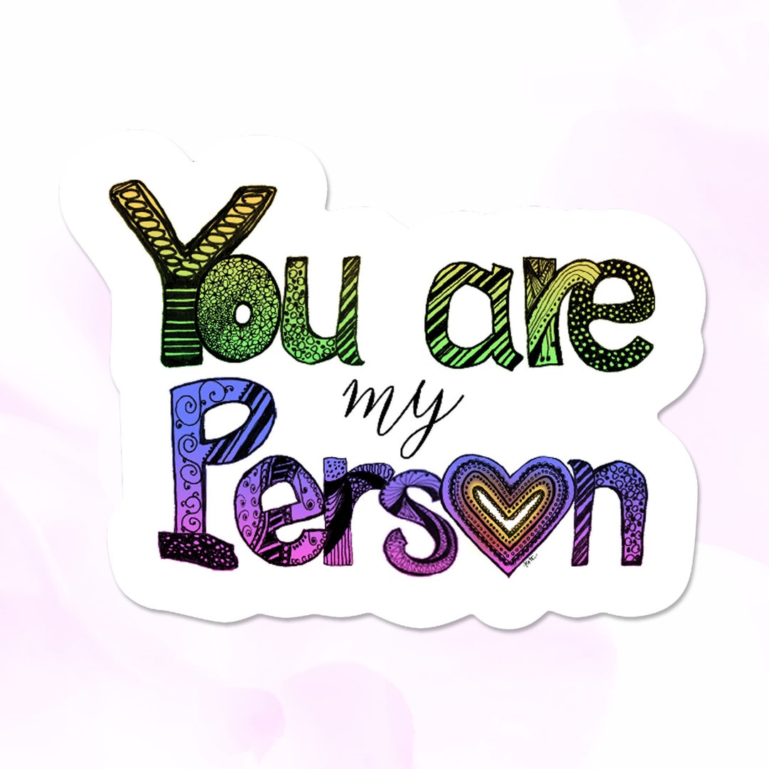 You Are My Person Sticker, Best Friend Feel Good Gift - Etsy