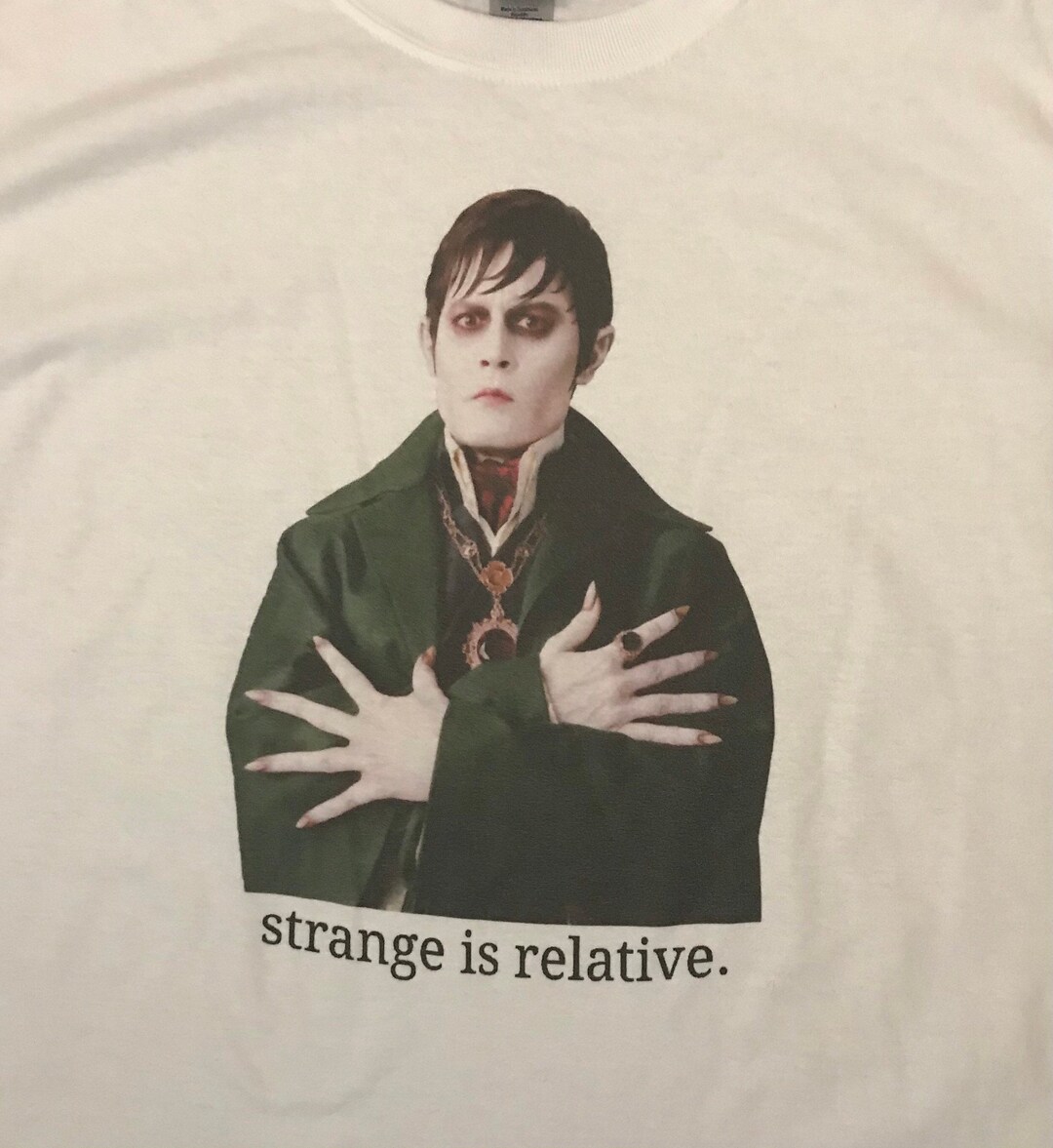 Strange is Relative White T-shirt Any Size - Etsy
