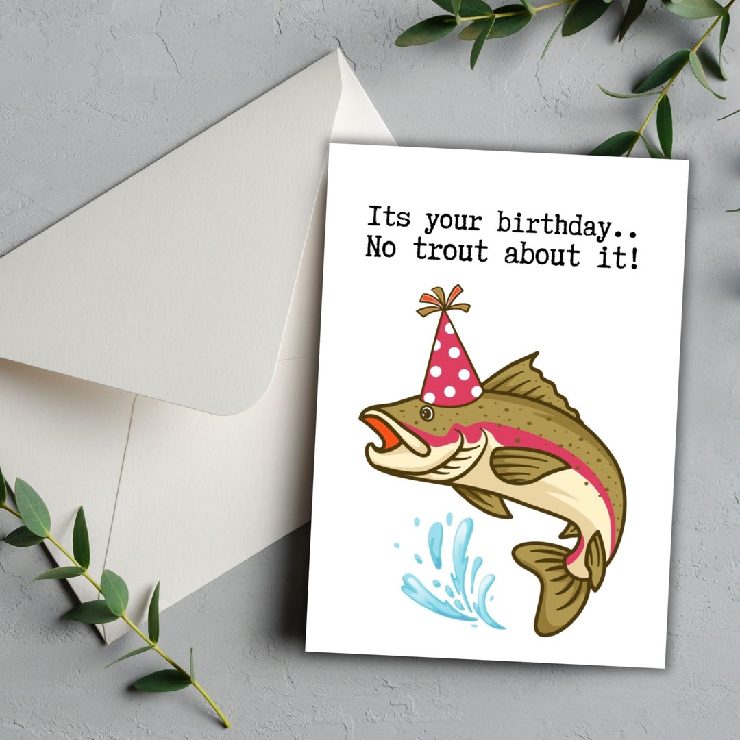Fishing Birthday Card, No Trout About It, Hilarious Card Pun for Him - Etsy