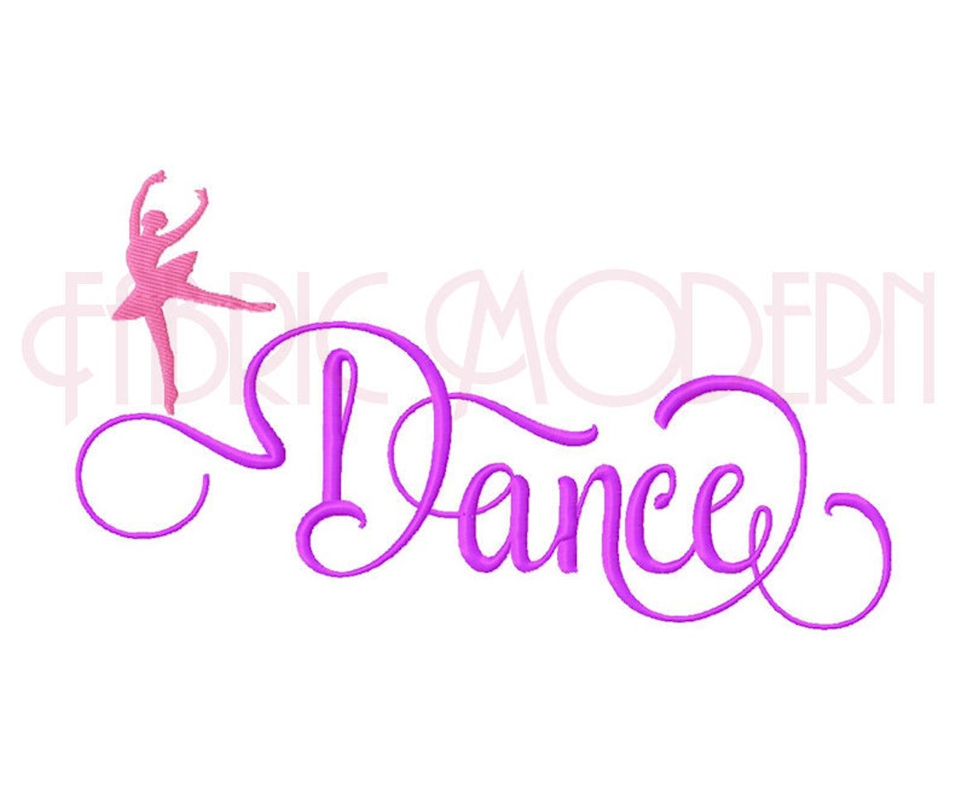 DANCE Machine Embroidery Design Fancy Script "dance" With Ballerina and ...