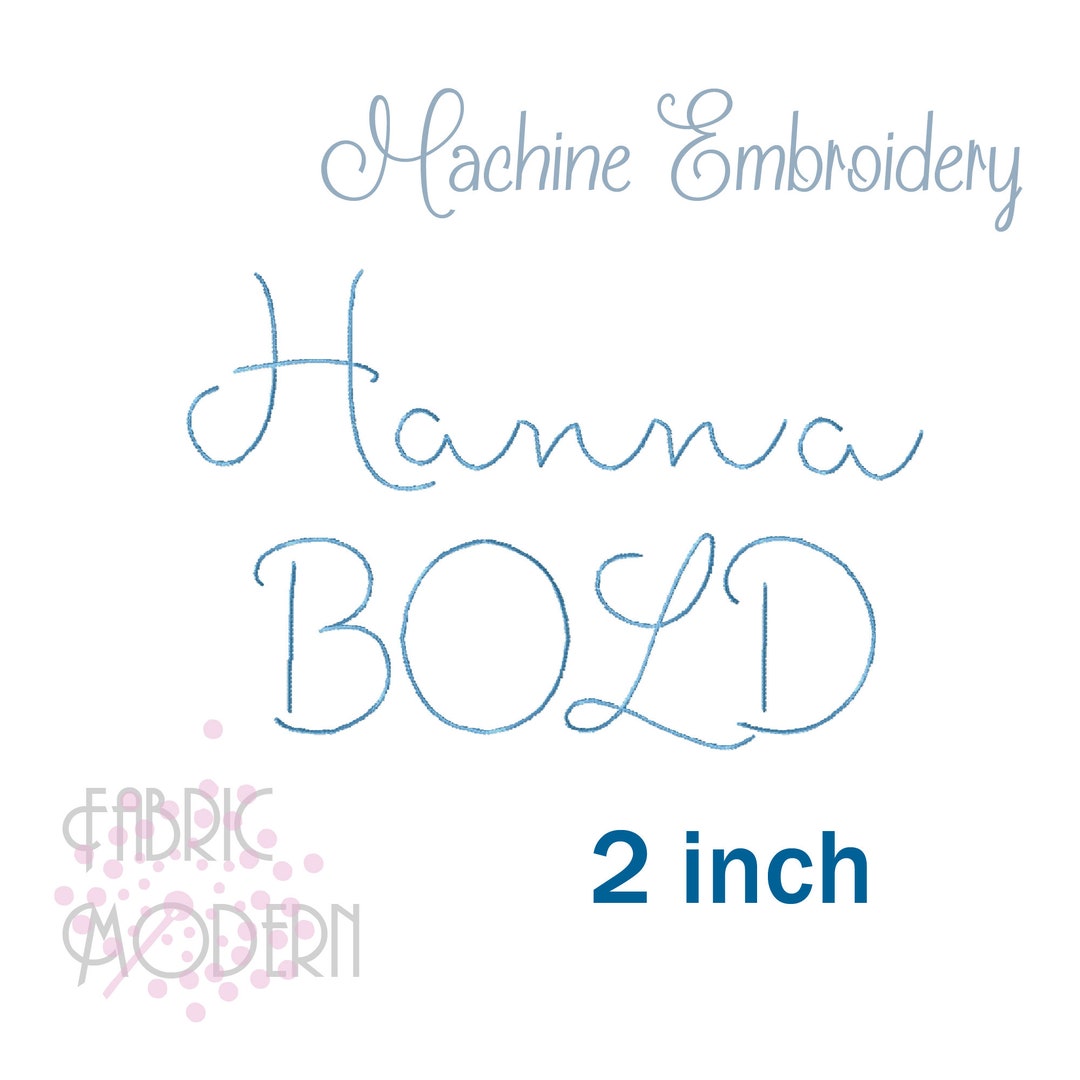 2 Inch Hanna Handwriting Hand Bold Stitch Script Machine Embroidery