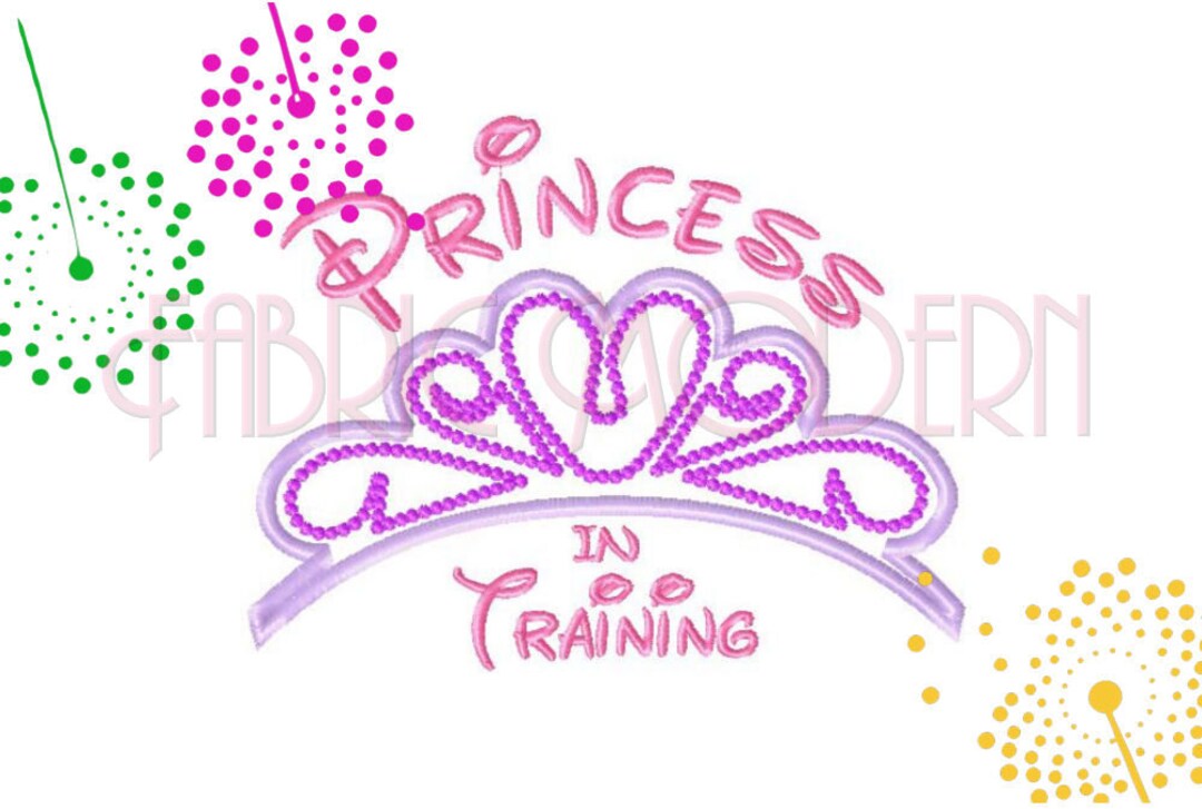 PRINCESS IN TRAINING Machine Embroidery Design Applique' 5x7 and 6x8 ...