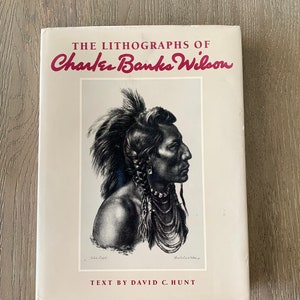 Charles Banks Wilson Lithographs Art Book: Native American Portraits ...