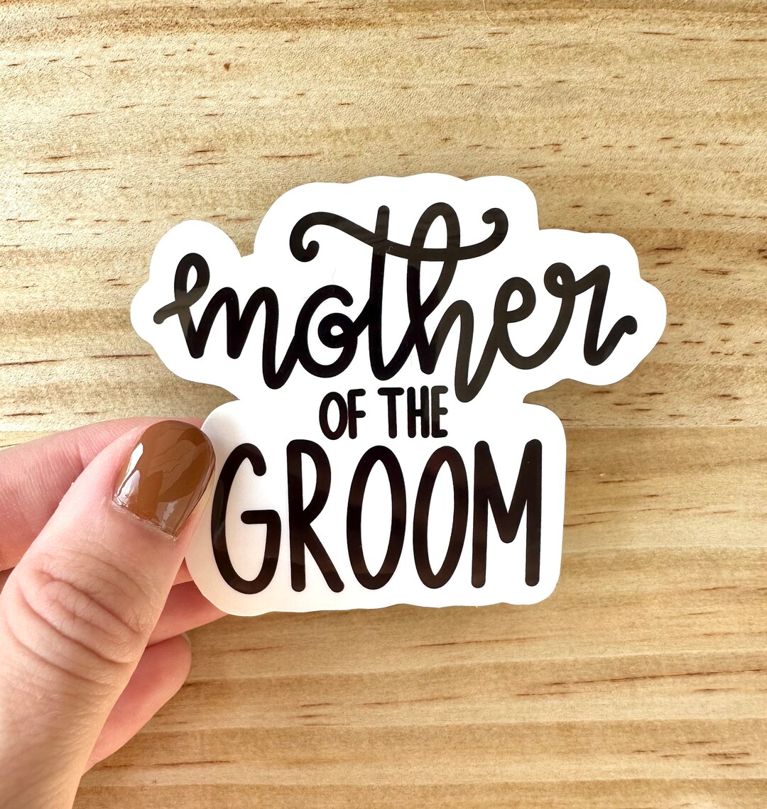 Mother of the Groom Sticker Bridal Party Gift Wedding Favor - Etsy