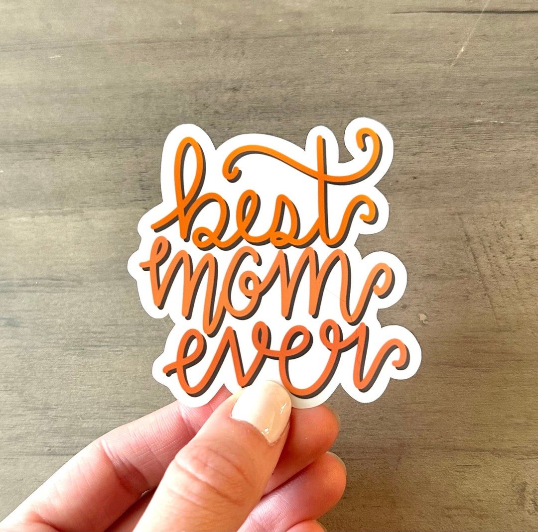 Best Mom Ever Sticker Mothers Day Gift Vinyl Sticker - Etsy