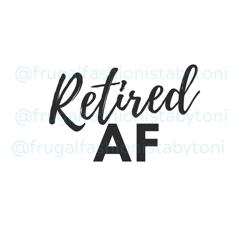 Retired AF Digital File Jpg, Png and Svg Perfect for Vinyl, Sublimation ...