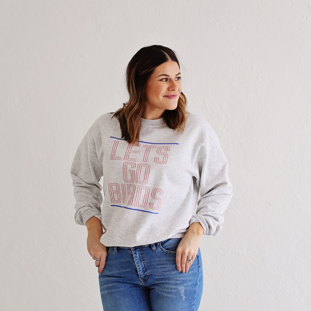 Lets Go Birds Sweatshirt - Etsy