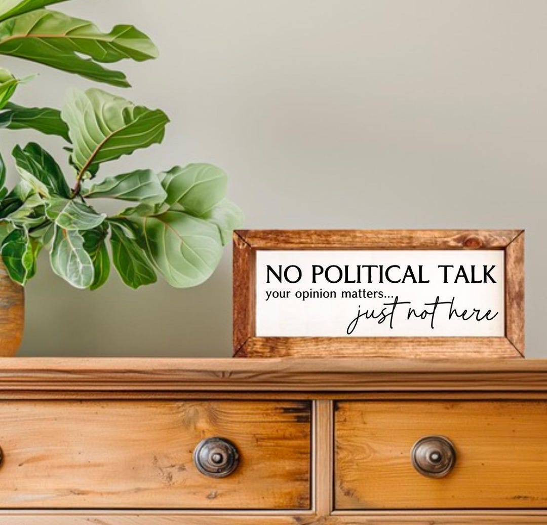 Funny Sign Entryway Sign, No Political Talk, Family Check Your Politics ...