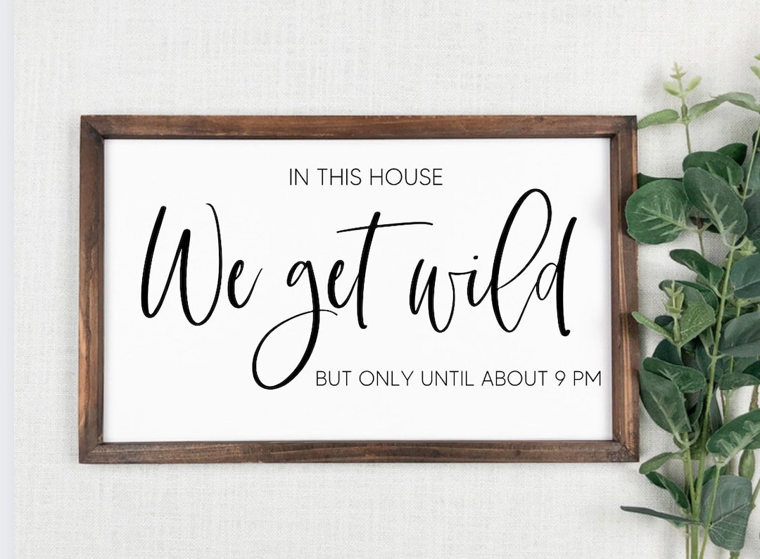 In This House We Get Wild Funny Home Decor Large Wall Signs Cute Family ...
