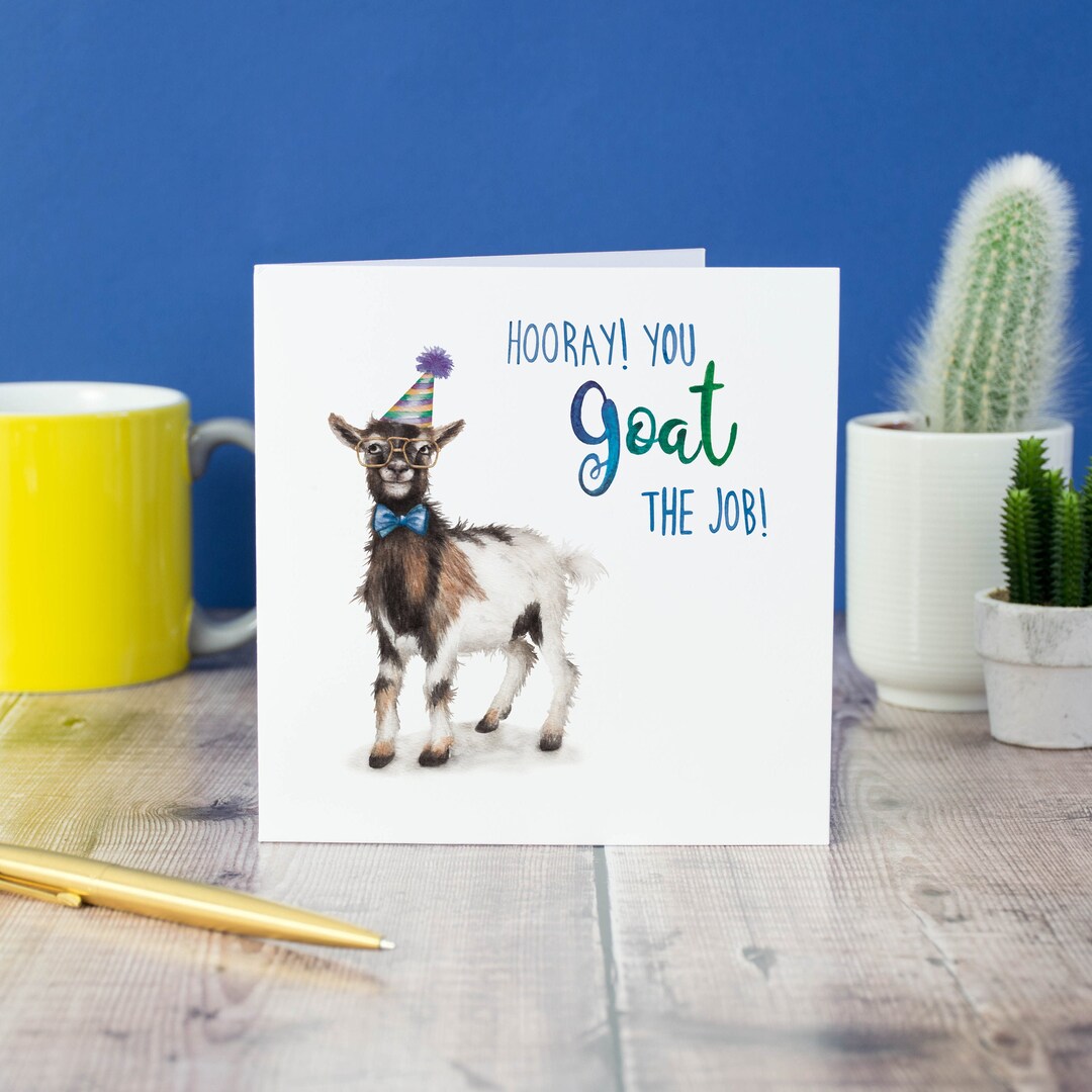 You Got the Job Card Funny Congratulations Goat Promotion Well Done New ...