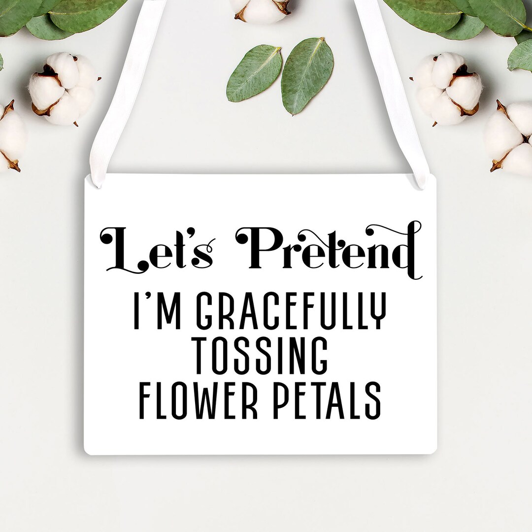 Flower Girl Wedding Sign Flower Tossing Alternative Funny Flower Girl ...