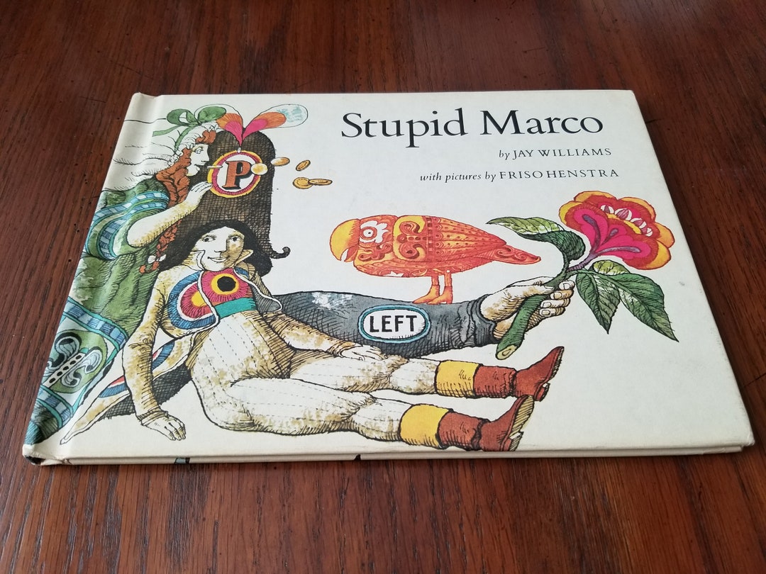 Stupid Marco by Jay Williams With Pictures by Friso Henstra, 1970 ...