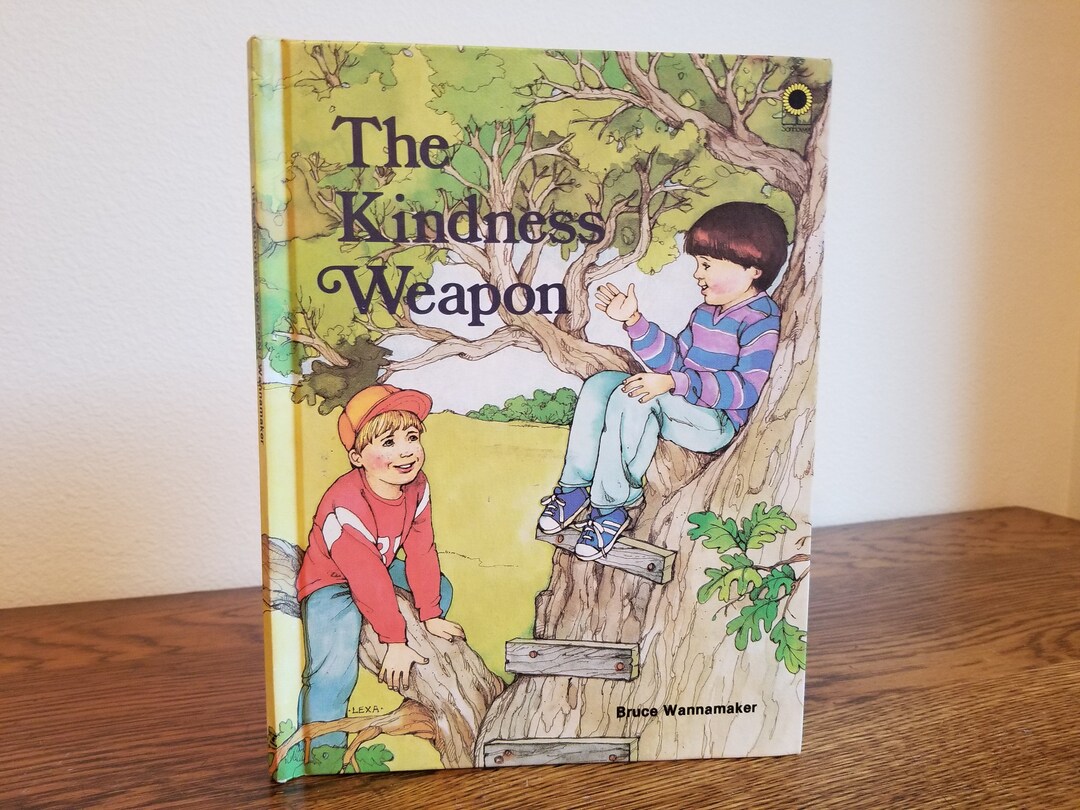 1984 the Kindness Weapon by Bruce Wannamaker and Illustrated by Susan ...