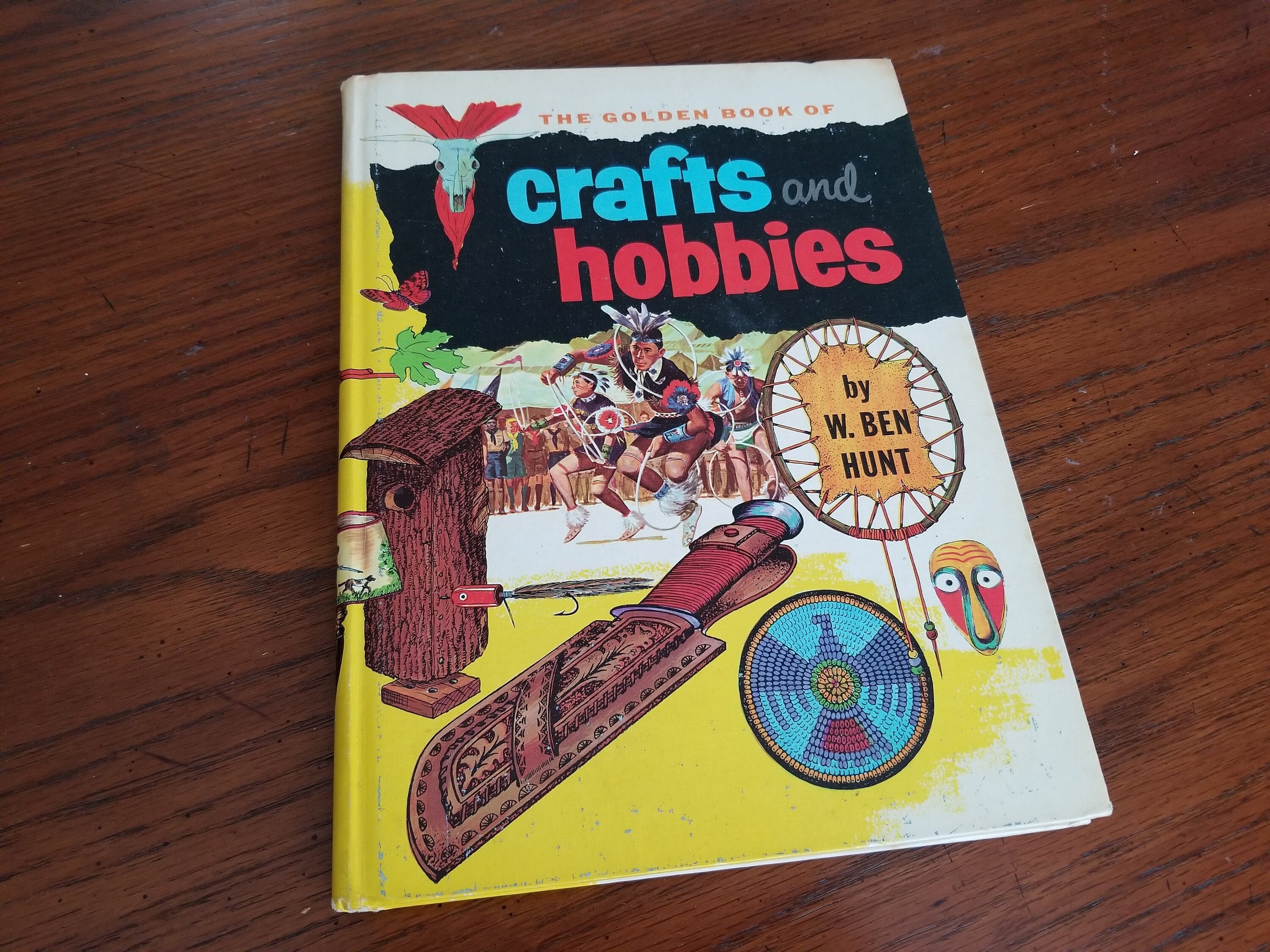 1970 the Golden Book of Crafts and Hobbies by W. Ben Hunt, 13th ...