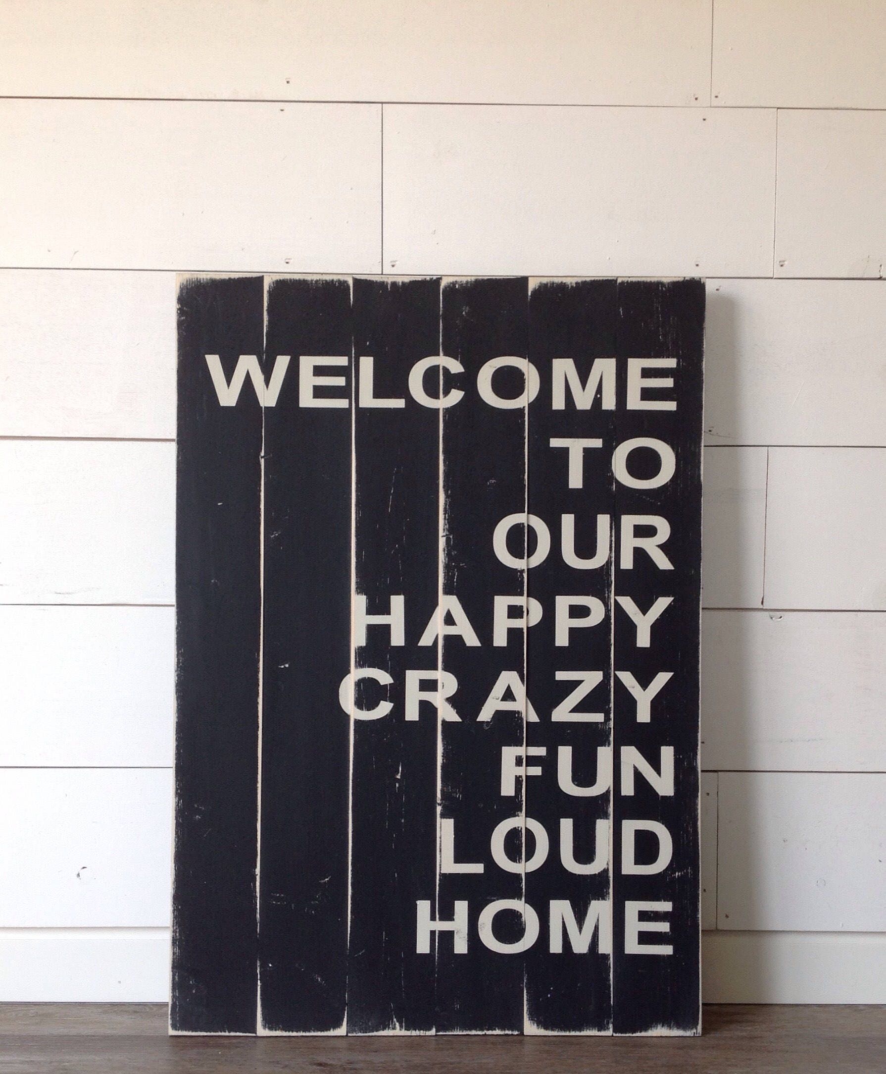 Welcome to Our Happy Crazy Fun Loud Home Sign for Family - Etsy UK